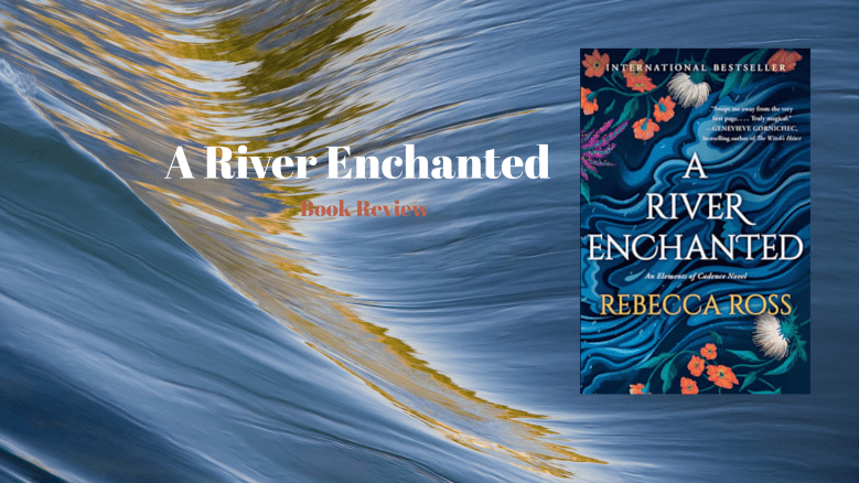 A River Enchanted – Book Review – Author Natalina Reis